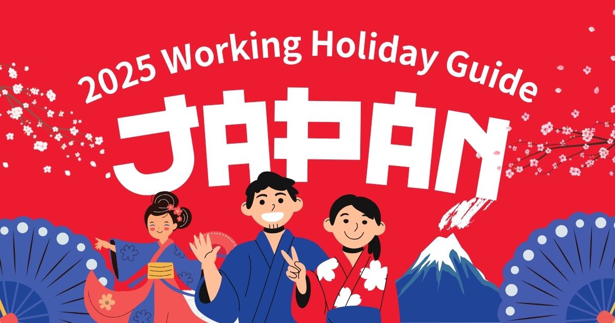 2025 Japan Working Holiday Guide｜Jobs, Visa, and Where to Stay